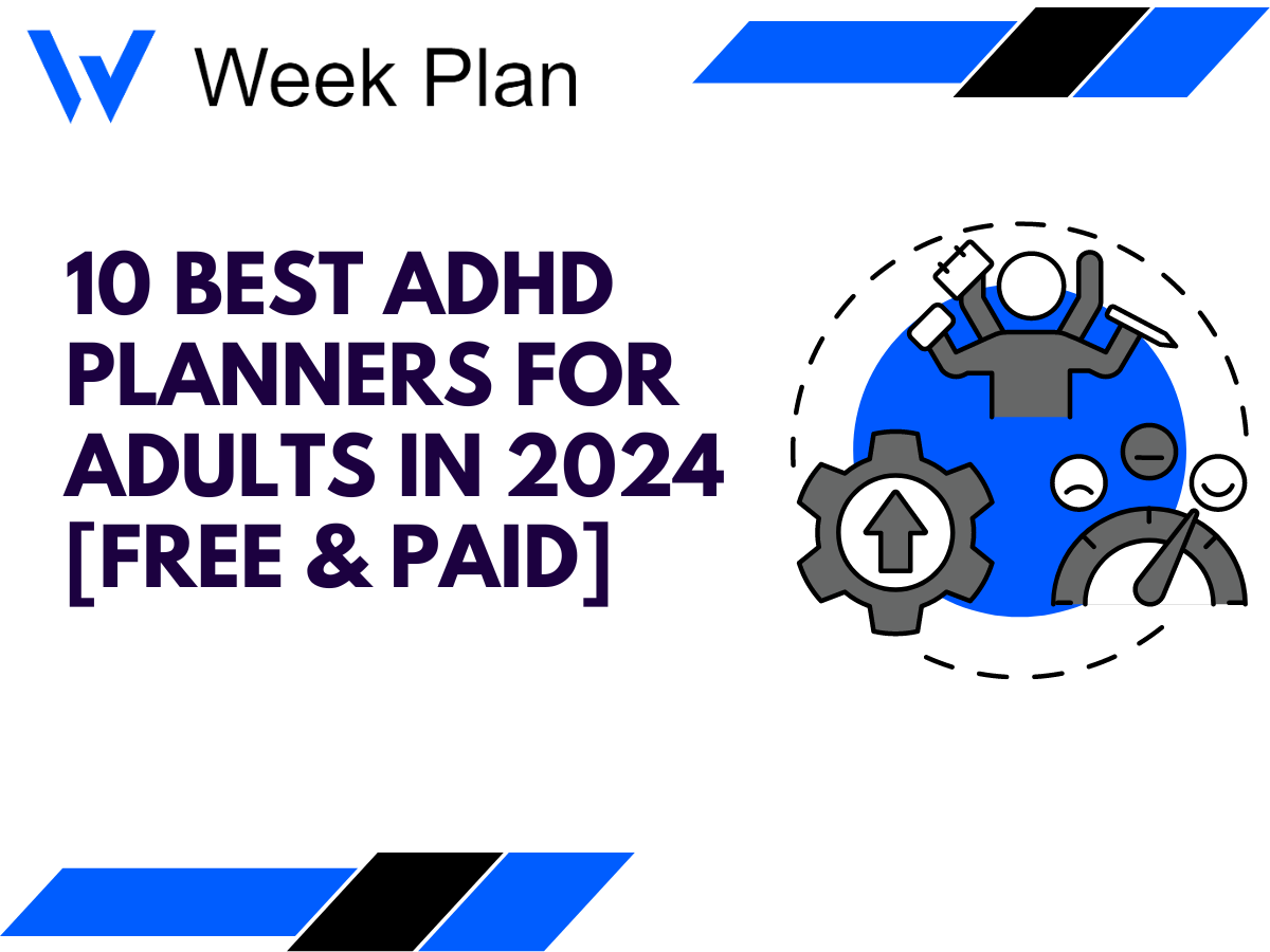 10 Best ADHD Planners for Adults in 2024 [Free & Paid]